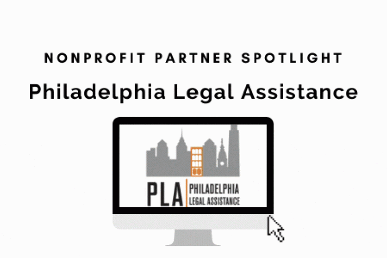 Nonprofit Partner Spotlight: Philadelphia Legal Assistance ... Nonprofit Partner Spotlight: Philadelphia Legal Assistance ...