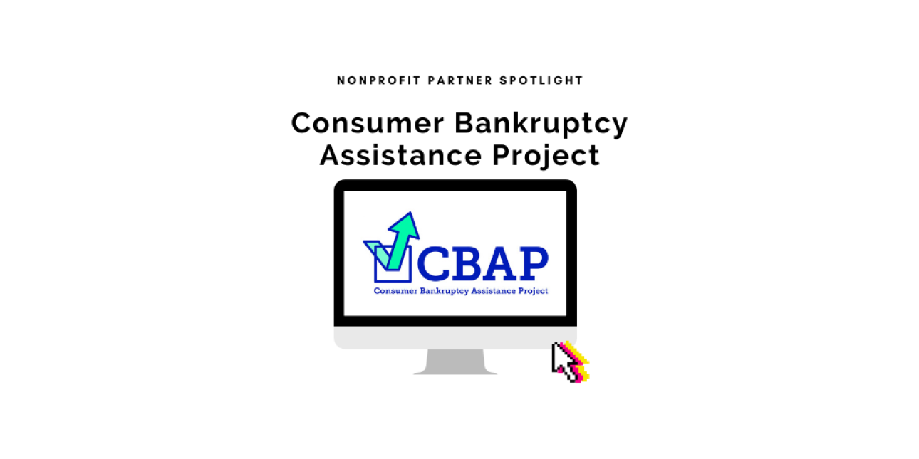 Nonprofit Partner Spotlight: Consumer Bankruptcy Assistance Project ...